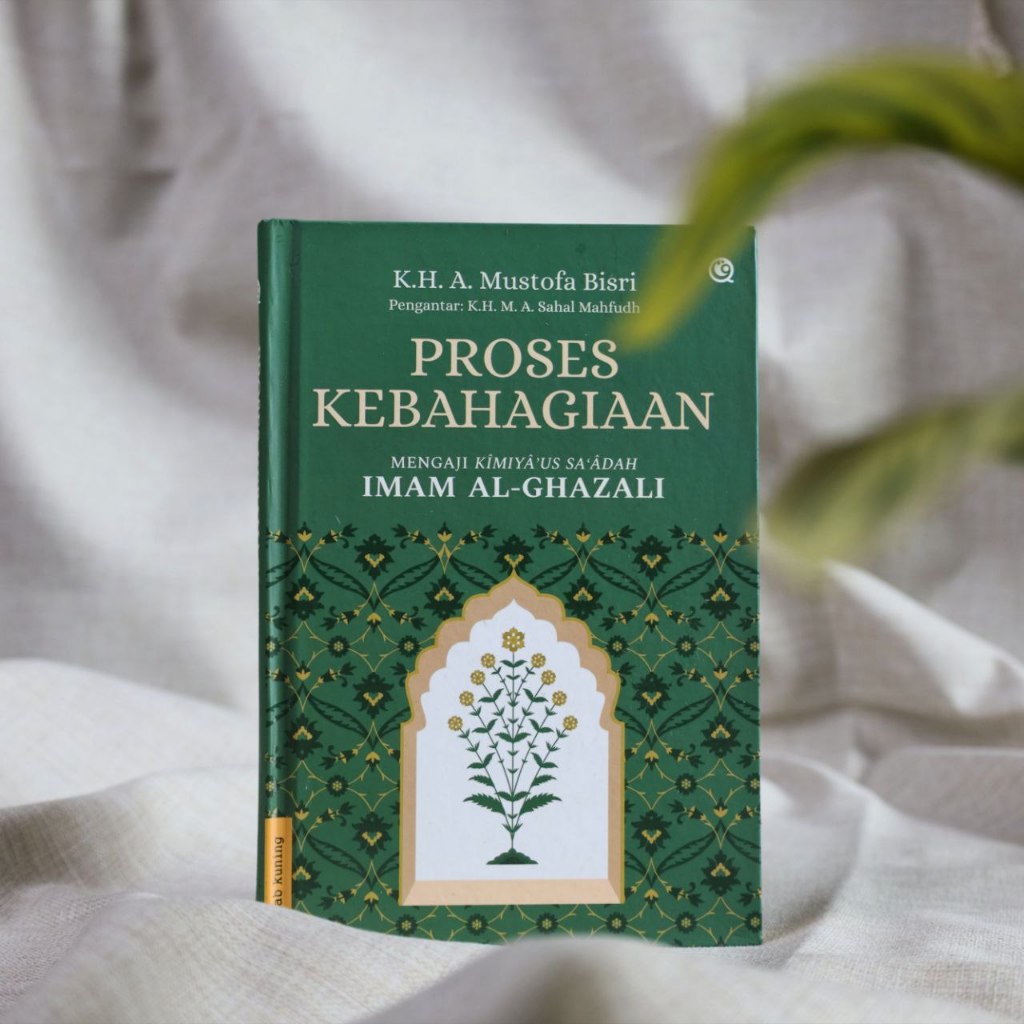 Jual Proses Kebahagiaan - Terjemah Kimiya'us Sa'adah Kimiyaus Saadah ...