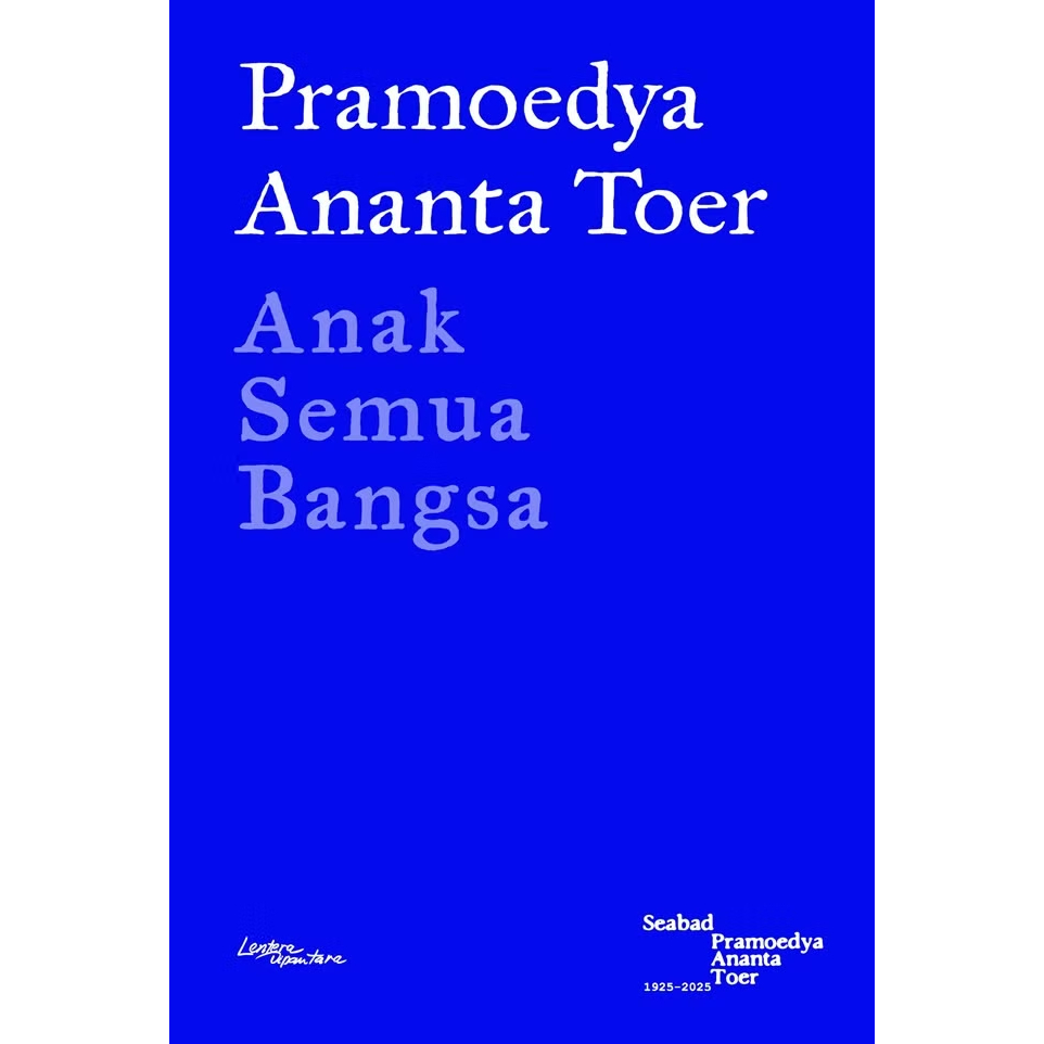 Jual Gramedia World BSD - Anak Semua Bangsa Pramoedya A.Toer (Lentera ...