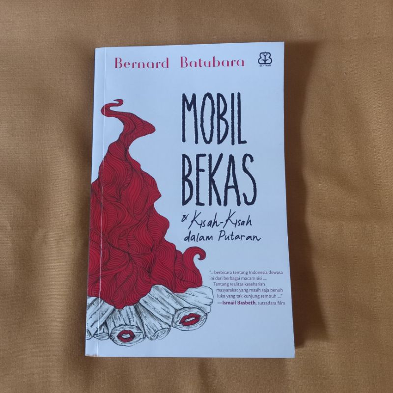 Jual Novel Mobil Bekas dan Kisah- Kisah dalam Putaran - Bernard Batubara (Preloved) | Shopee ...