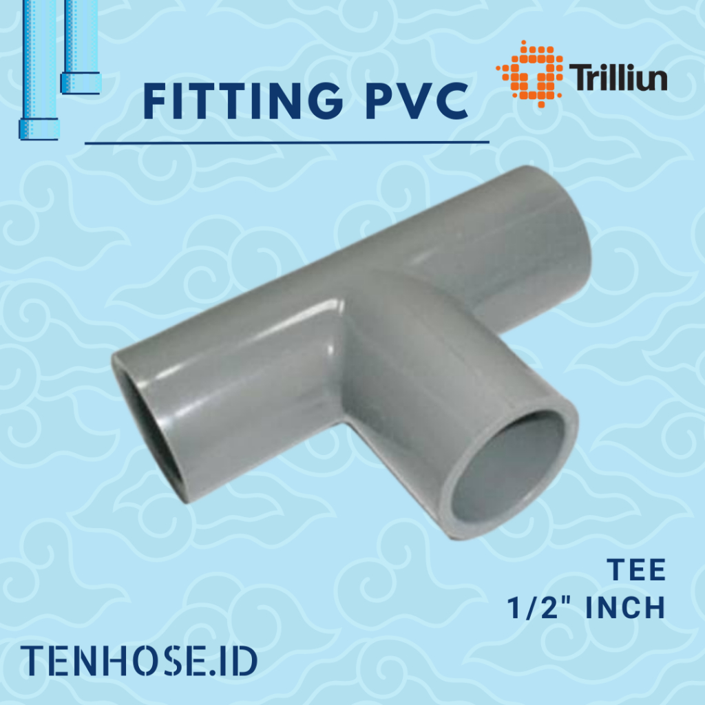 Jual TEE Pipa PVC 1/2" TS - Sambungan Pipa T 1/2" TS , TRILLIUN ...
