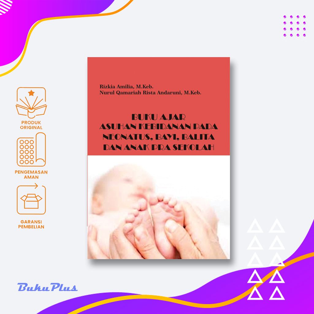 Jual Buku Ajar Asuhan Kebidanan Pada Neonatus, Bayi, Balita Dan Anak Pra Sekolah - Rizkia Amilia ...