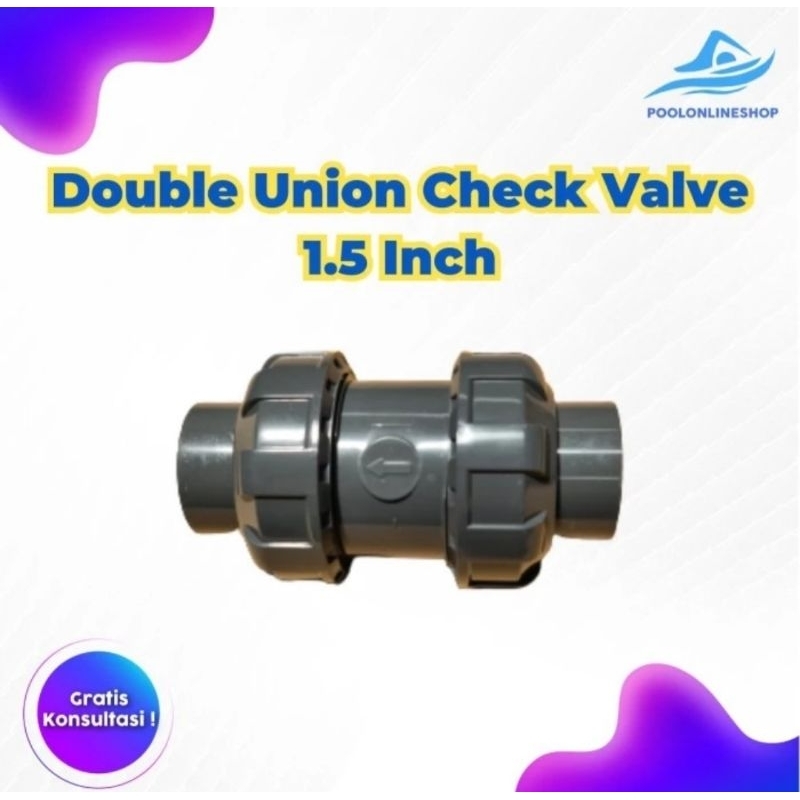 Jual Double Union Check Valve PVC 1.5 Inch / PVC 1.5Inch | Shopee Indonesia