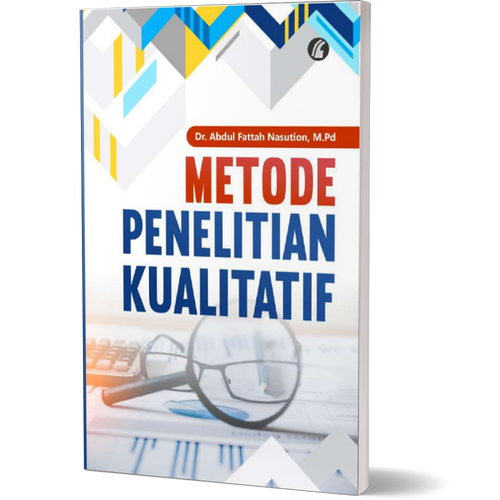 Jual Metode Penelitian Kualitatif Penulis - Dr. Abdul Fattah Nasution, M.Pd | Shopee Indonesia