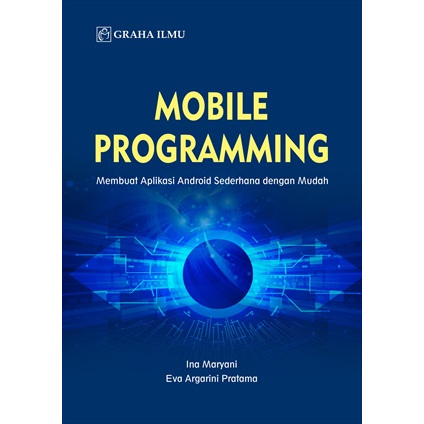 Jual Mobile Programming; Membuat Aplikasi Android Sederhana dengan ...