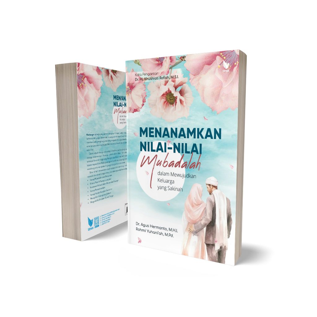 Jual BUKU MENANAMKAN NILAI-NILAI MUBADALAH DALAM MEWUJUDKAN KELUARGA YANG SAKINAH - Dr. Agus ...