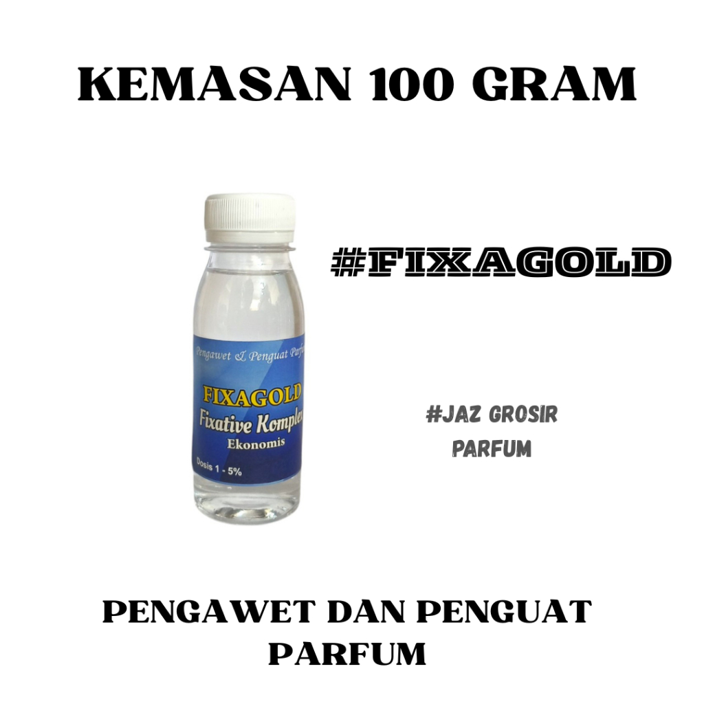 Jual (100 GRAM ) FIXAGOLD ~PENGUAT DAN PENGAWET PARFUM~ UKURAN 100GRAM ...