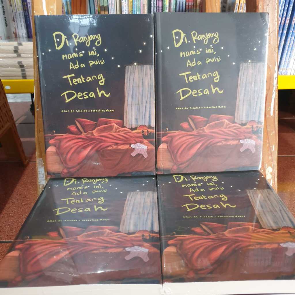 Jual Di Ranjang Manis Ini Ada Puisi Tentang Desah Karya Amar Ar ...