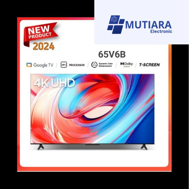 Jual TCL 65V6B 4K GOOGLE TV 65 inch 2024 series | Shopee Indonesia