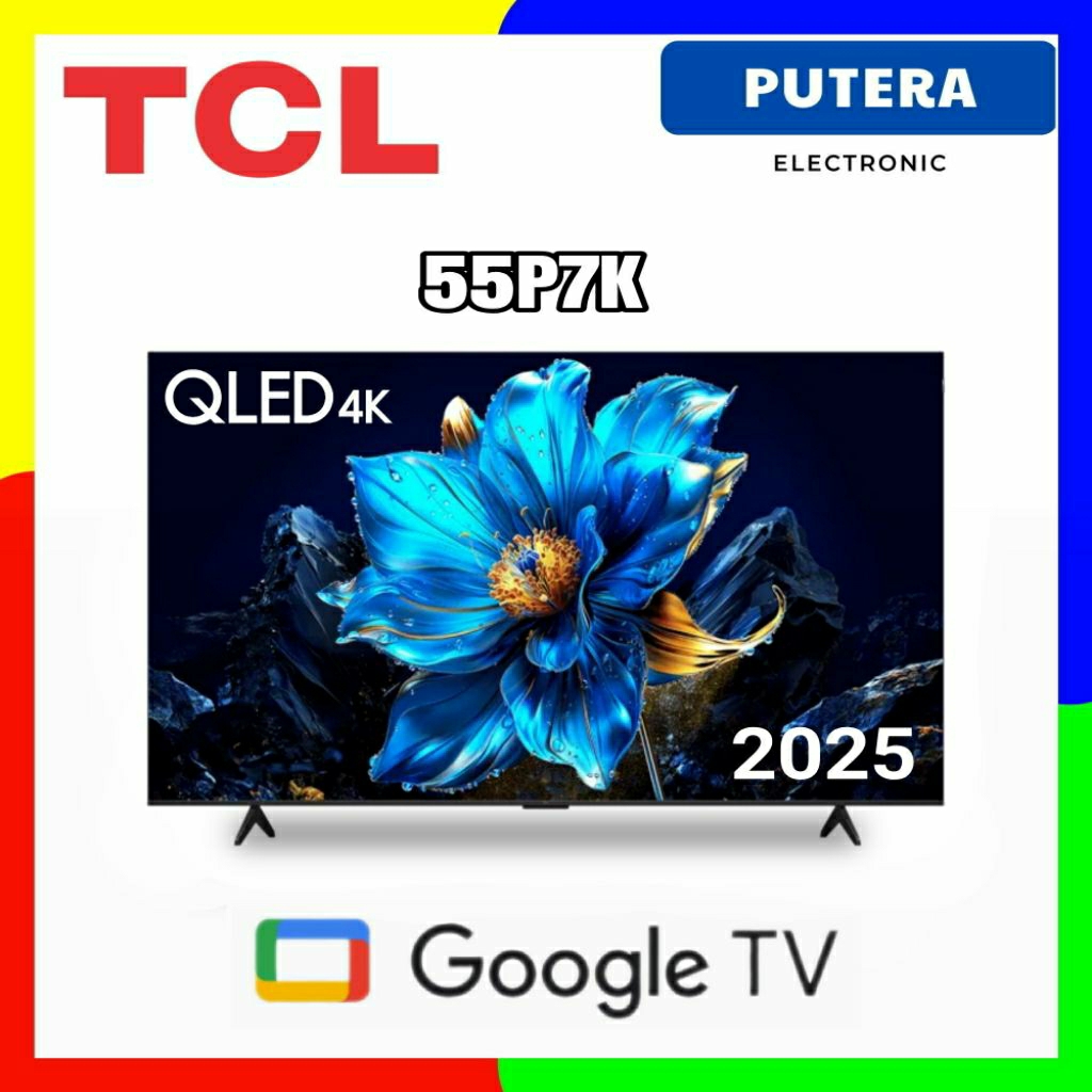 Jual TCL 55P7K GOOGLE TV 55 inch QLED 4K 2025 P7K | Shopee Indonesia