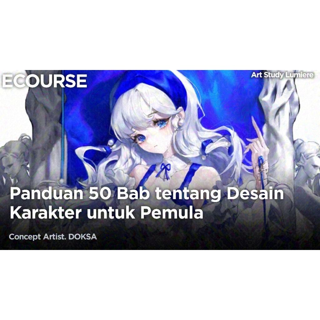 Jual ECOURSE - Panduan 50 Bab tentang Desain Karakter untuk Pemula - DOKSA [ Kursus - Tutorial ...