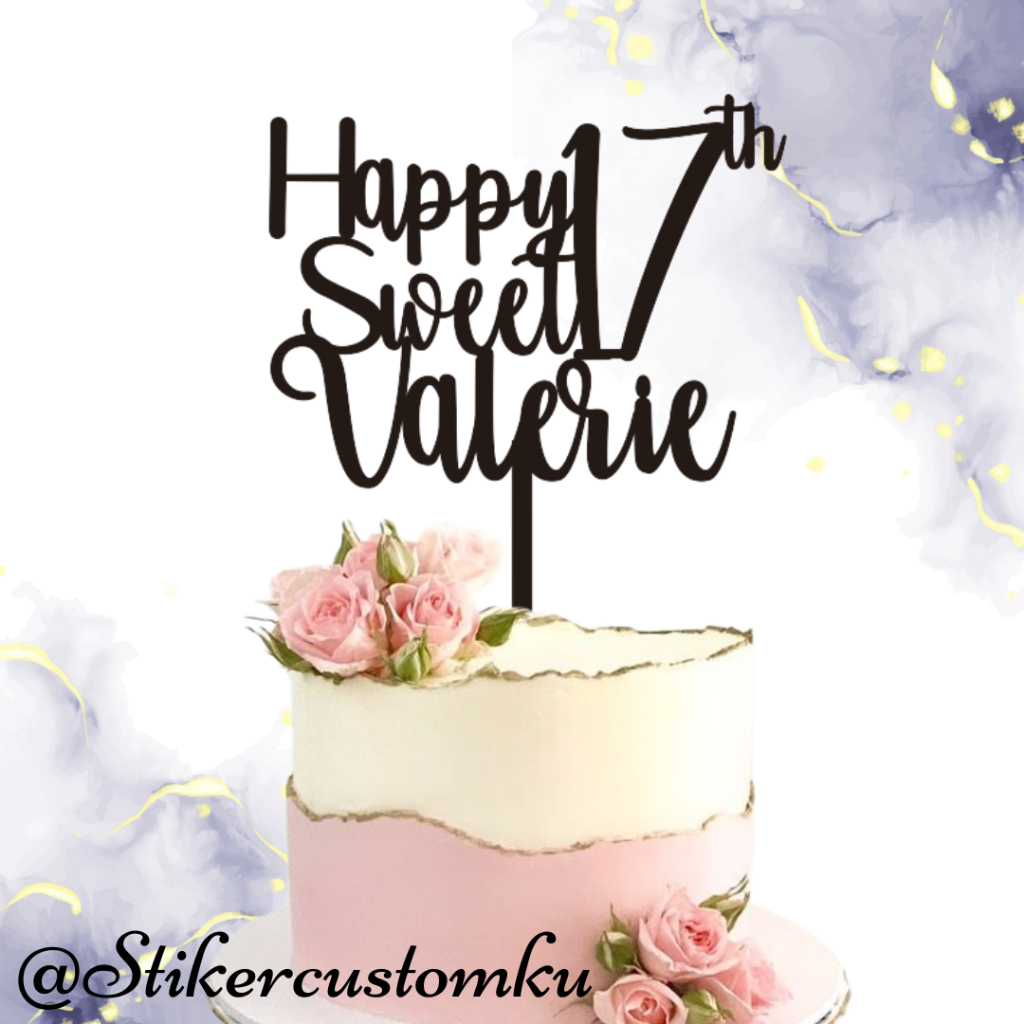 Jual Custom Akrilik Topper Happy Sweet Seventeen Topper Cake Akrilik ...