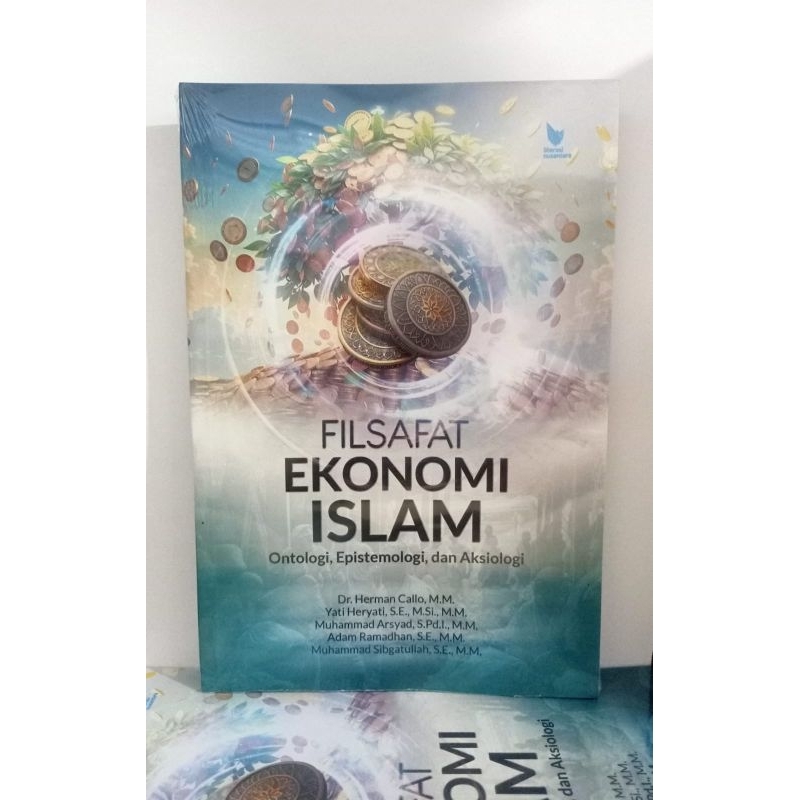 Jual Buku Filsafat Ekonomi Islam; Ontologi, Epistemologi, dan Aksiologi | Shopee Indonesia