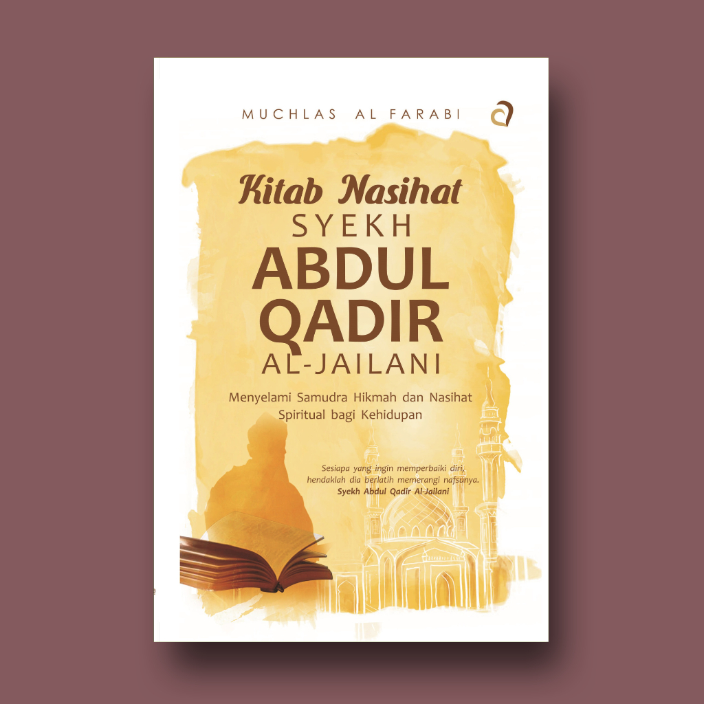Jual KITAB NASIHAT SYEKH ABDUL QADIR AL-JAILANI Menyelami Samudra ...