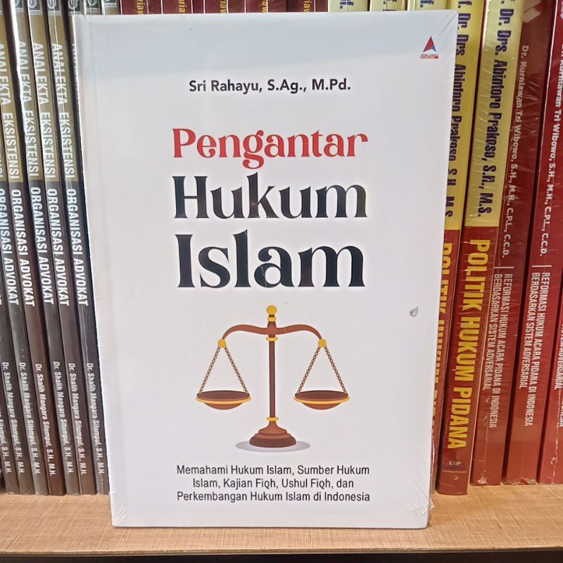 Jual Buku Pengantar Hukum Islam Memahami Hukum Islam,Sumber Hukum,Kajian Fiqh,Ushul Fiqh,Dan ...