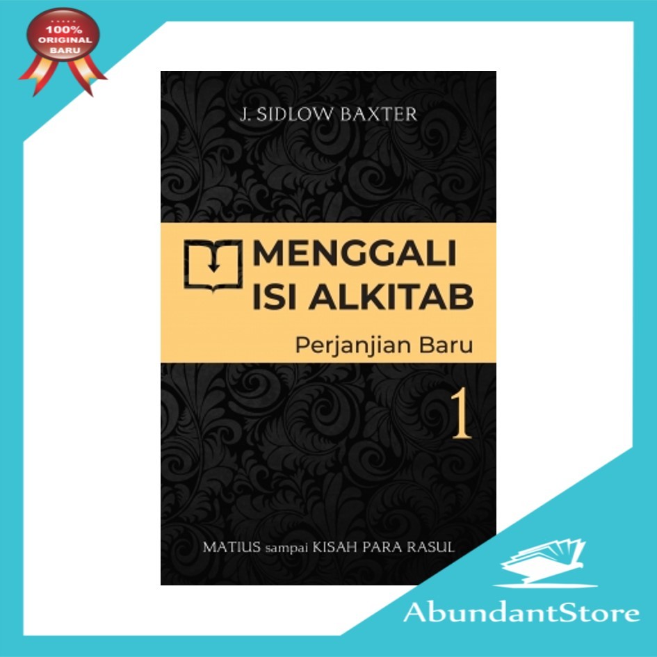 Jual Buku Menggali Isi Alkitab Perjanjian Baru PB 1 Matius sampai Kisah Para Rasul - J. Sidlow ...