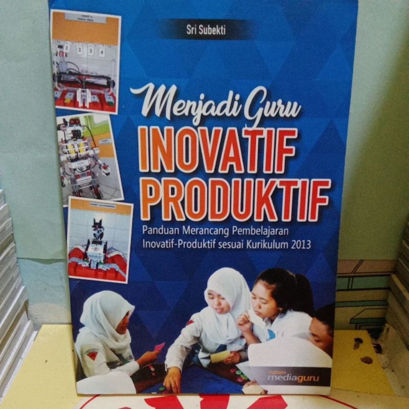 Jual MENJADI GURU INOVATIF PRODUKTIF | Shopee Indonesia