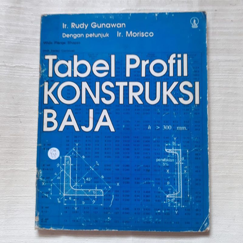 Jual Tabel Profil Konstruksi Baja oleh Ir. Rudy Gunawan & Ir. Morisco ...