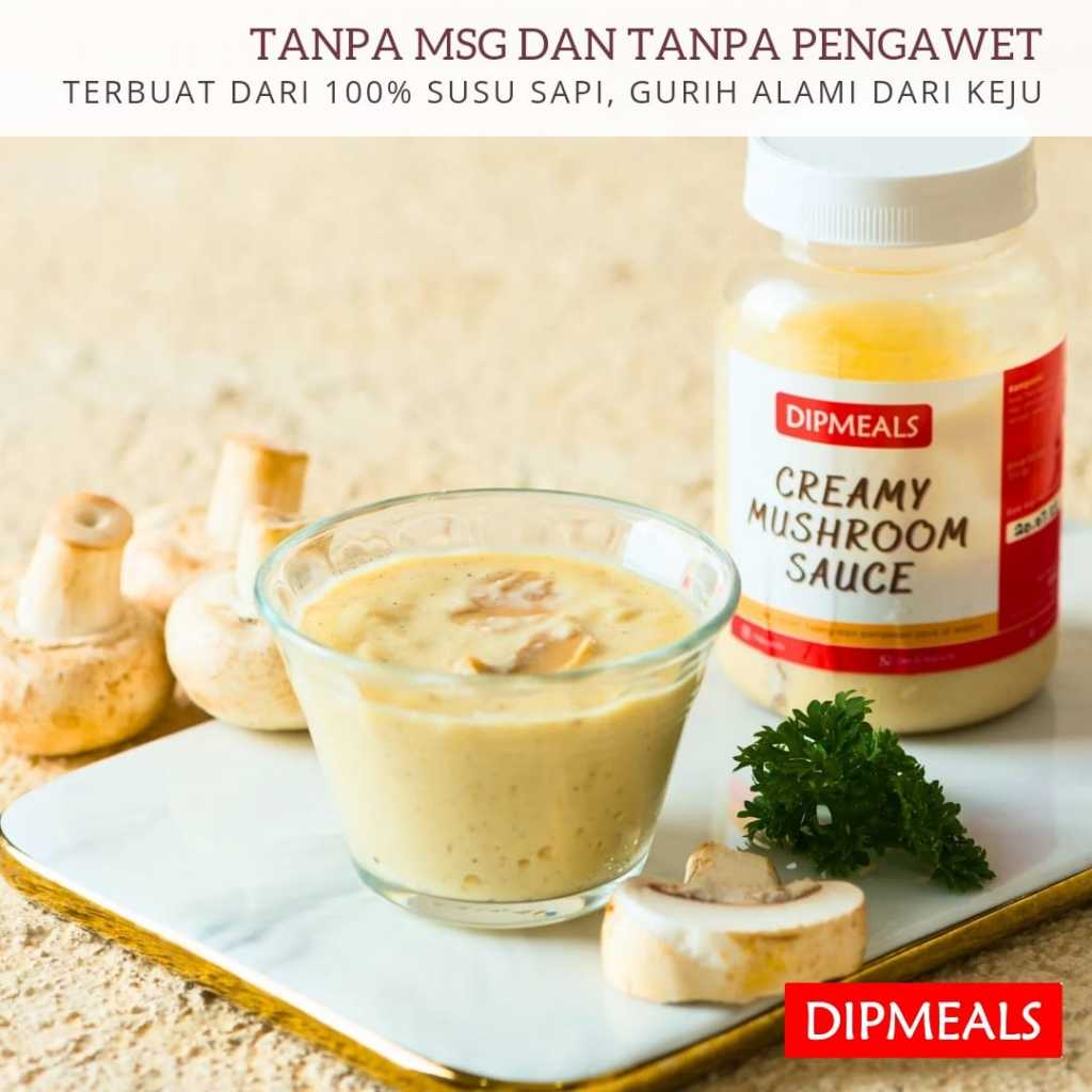 Jual Dipmeals Creamy Mushroom Sauce Saus Jamur Halal Tanpa MSG dan ...