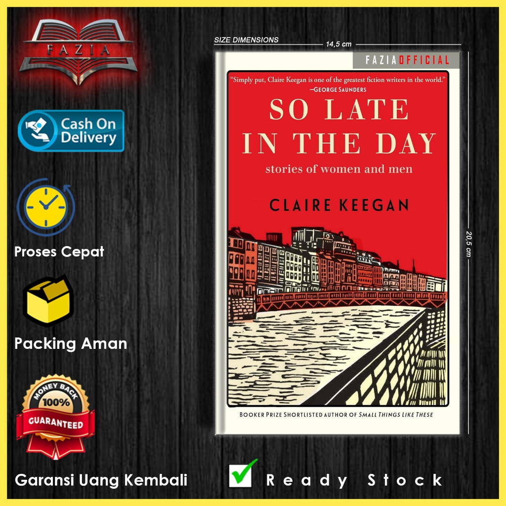 Jual So Late in the Day by Claire Keegan (English/Indonesia) | Shopee ...