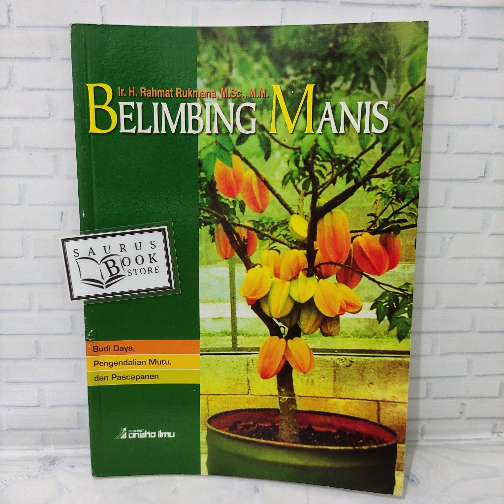 Jual (ORIGINAL) Buku Belimbing Manis - Budidaya, Pengendalian Mutu, dan ...