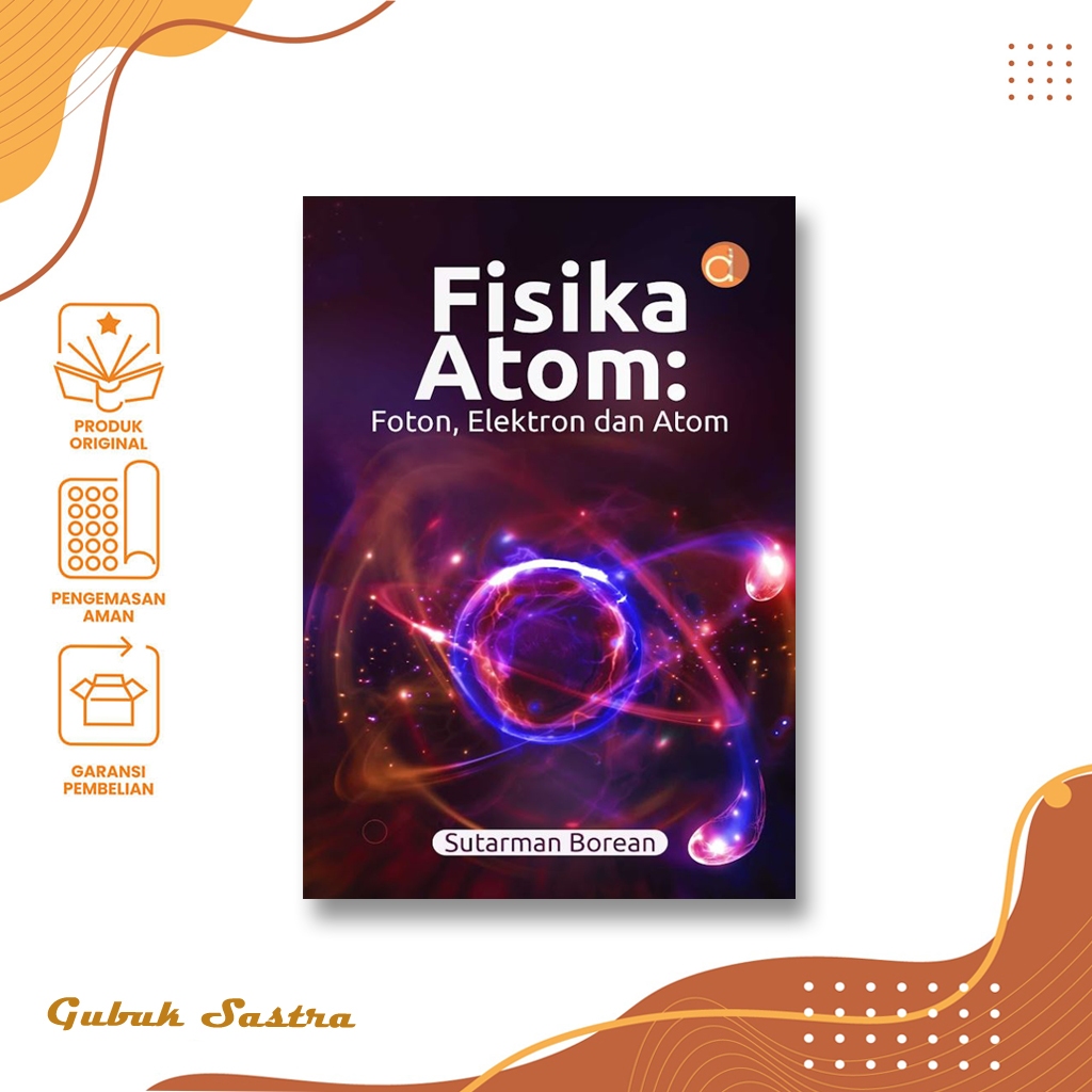 Jual Buku Fisika Atom: Foton, Elektron dan Atom - Sutarman Borean | Shopee Indonesia