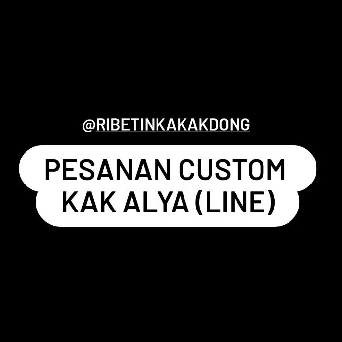 Jual Pesanan Custom kak Alya (line) | Shopee Indonesia