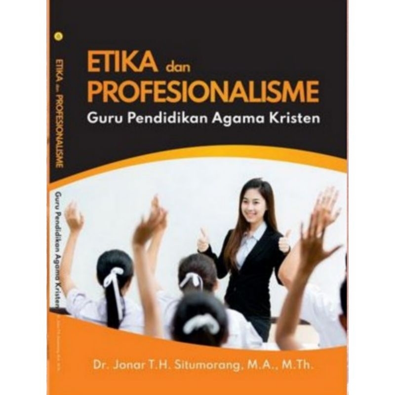 Jual Buku Etika Dan Profesionalisme Guru Pendidikan Agama Kristen - Jonar Situmorang | Buku ...