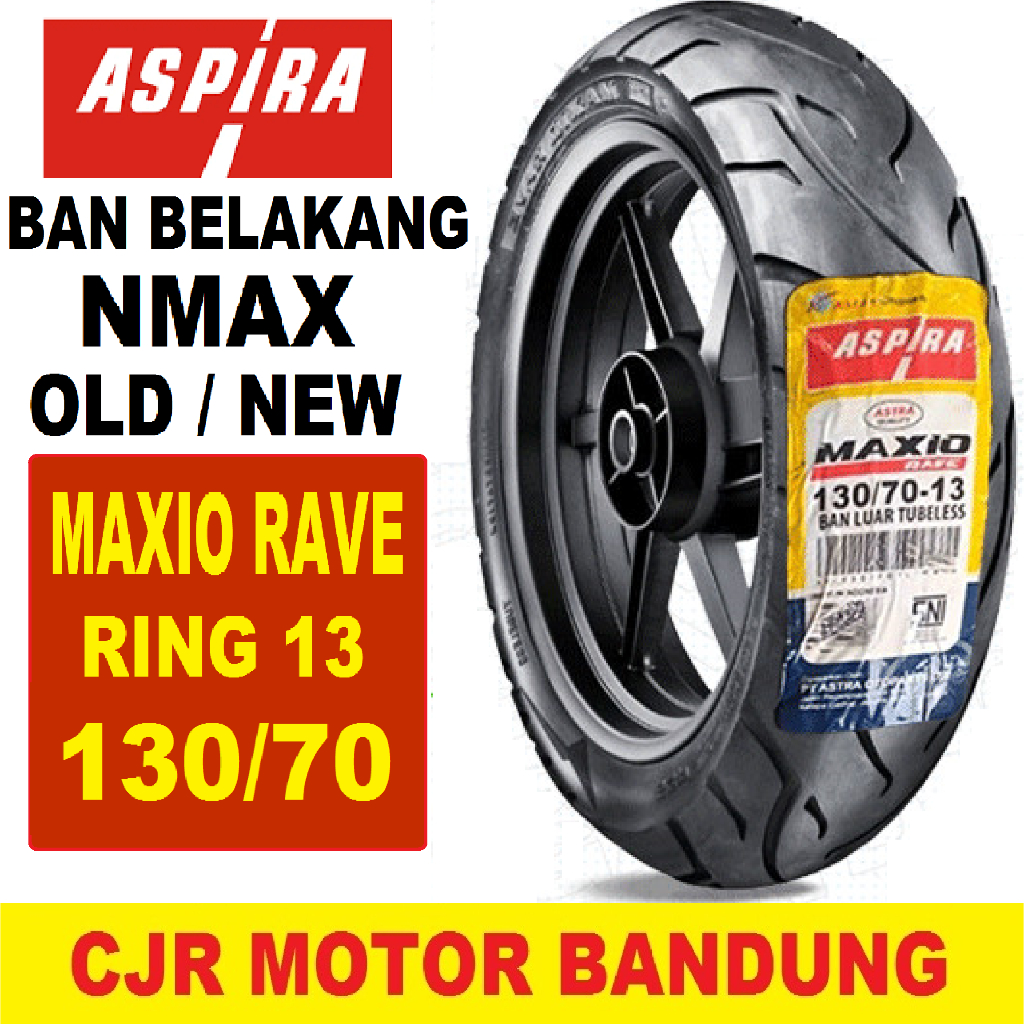Jual Ban Tubles Aspira MAXIO RAVE BAN BELAKANG NMAX NEW OLD 130/70 RING ...