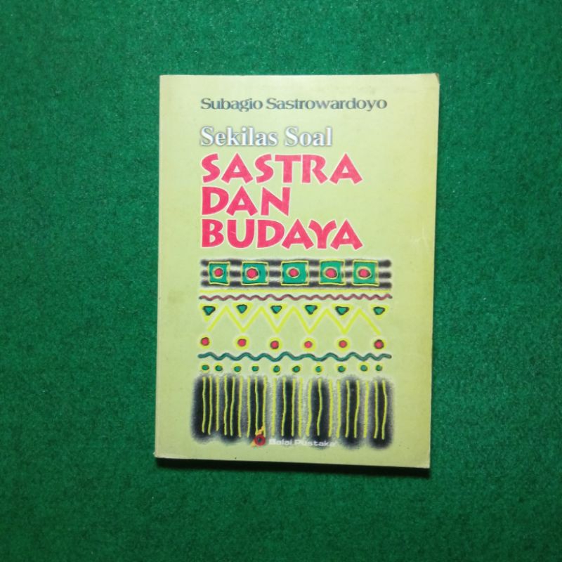 Jual Sekilas Soal Sastra dan Budaya - Subagio Sastrowardoyo | Shopee ...