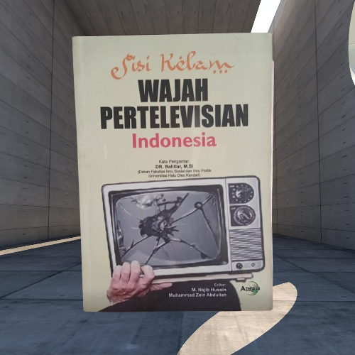 Jual Buku Sisi Kelam Wajah Pertelevisian Indonesia - M Najib Husain ...
