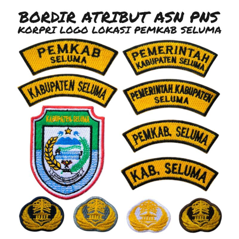 Jual BORDIR ATRIBUT ASN PNS LOGO LOKASI KABUPATEN SELUMA | Shopee Indonesia