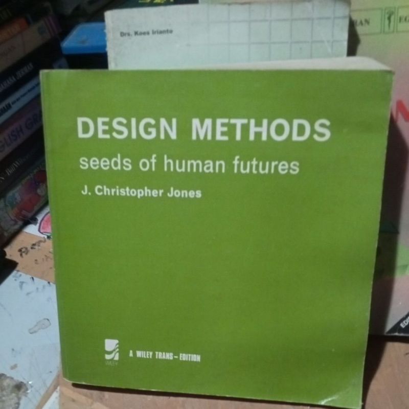 Jual BUKU DESIGN METHODS ( SEEDS OF HUMAN FUTURES) BY J.CHRISTOPHER ...
