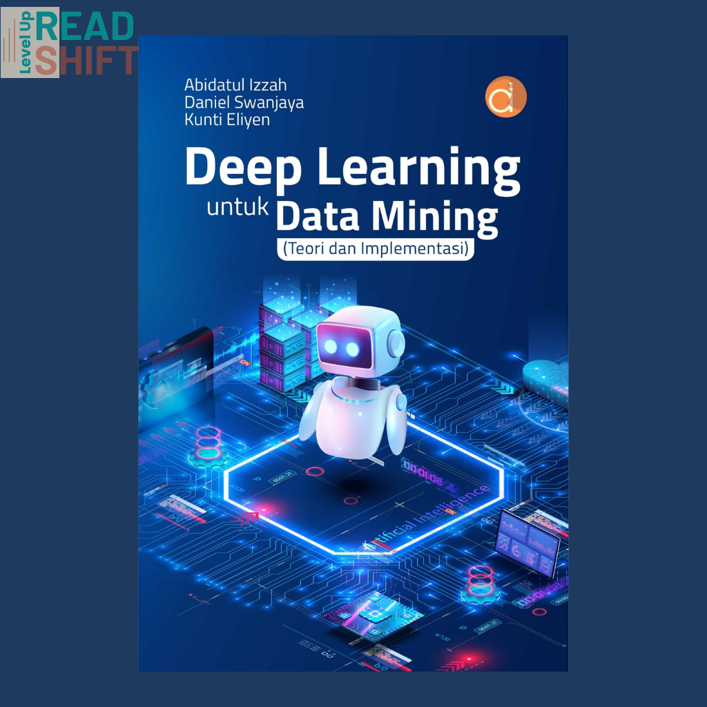 Jual Buku Deep learning untuk data mining : teori dan implementasi ...