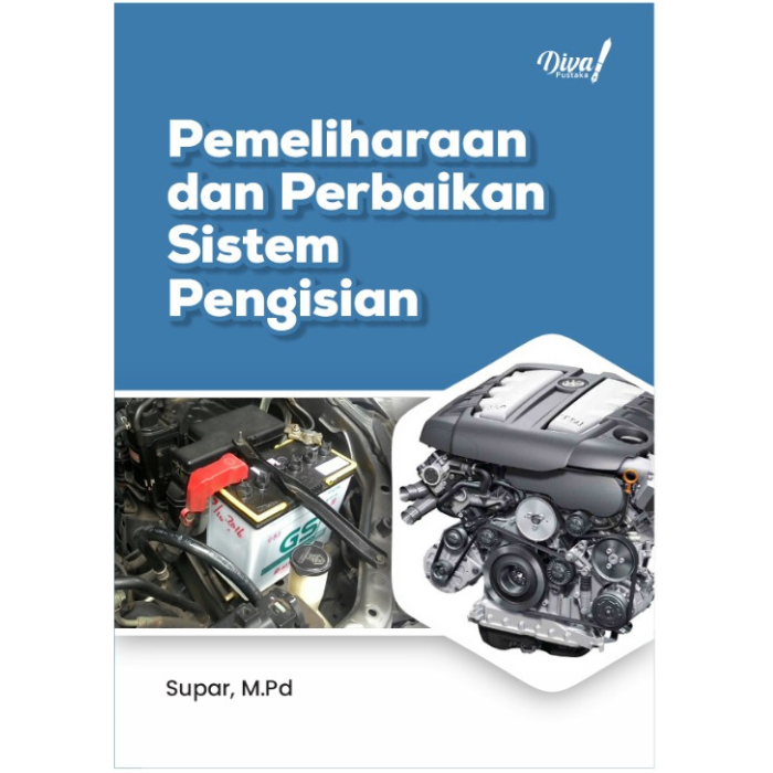 Jual Buku Pemeliharaan dan Perbaikan Sistem Pengisian Batere pada Mobil ...