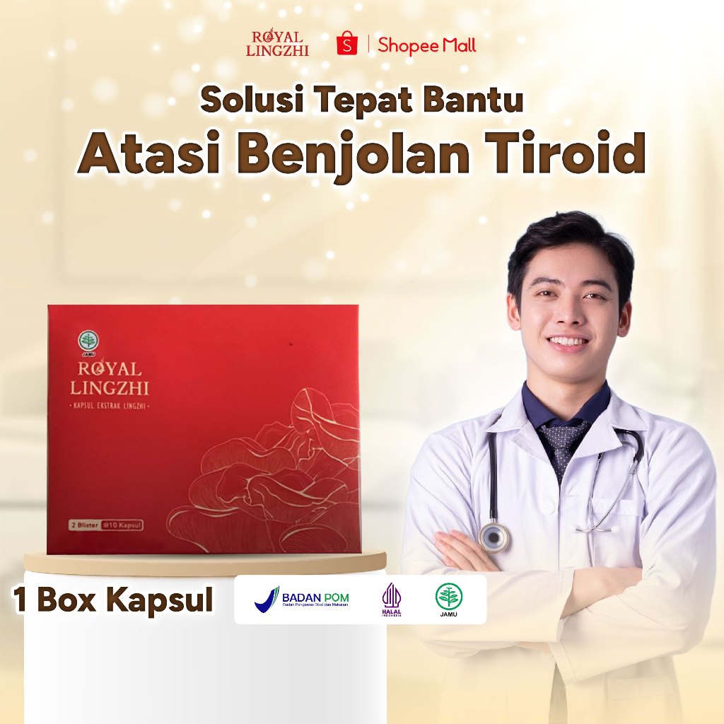 Jual Royal Lingzhi Obat Benjolan Tiroid Hipertiroid Gondok Leher Ampuh ...