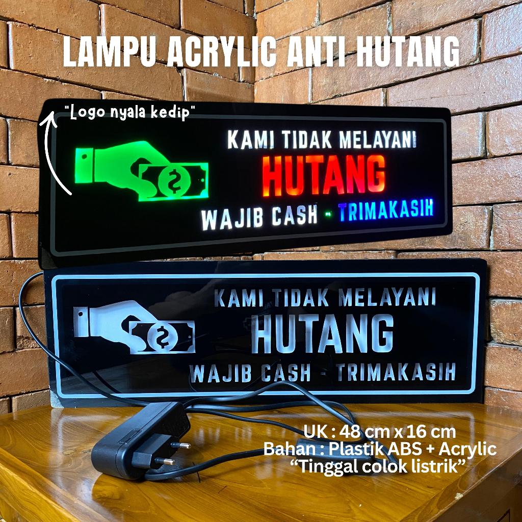 Jual Lampu Anti Hutang Acrylic Wajib Cash Lampu Neon sign/ Neon box ...