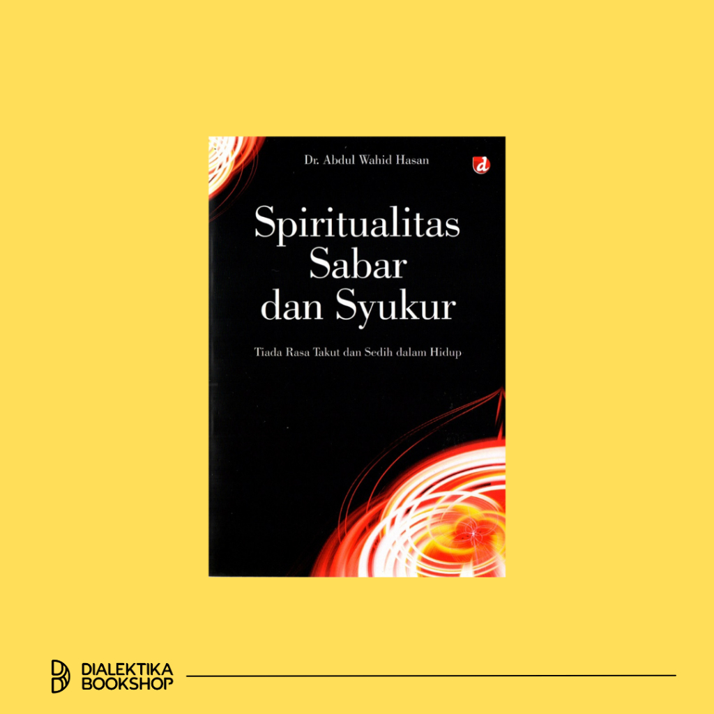 Jual BUKU SPIRITUALITAS SABAR DAN SYUKUR - ABDUL WAHID HASAN [ORIGINAL ...