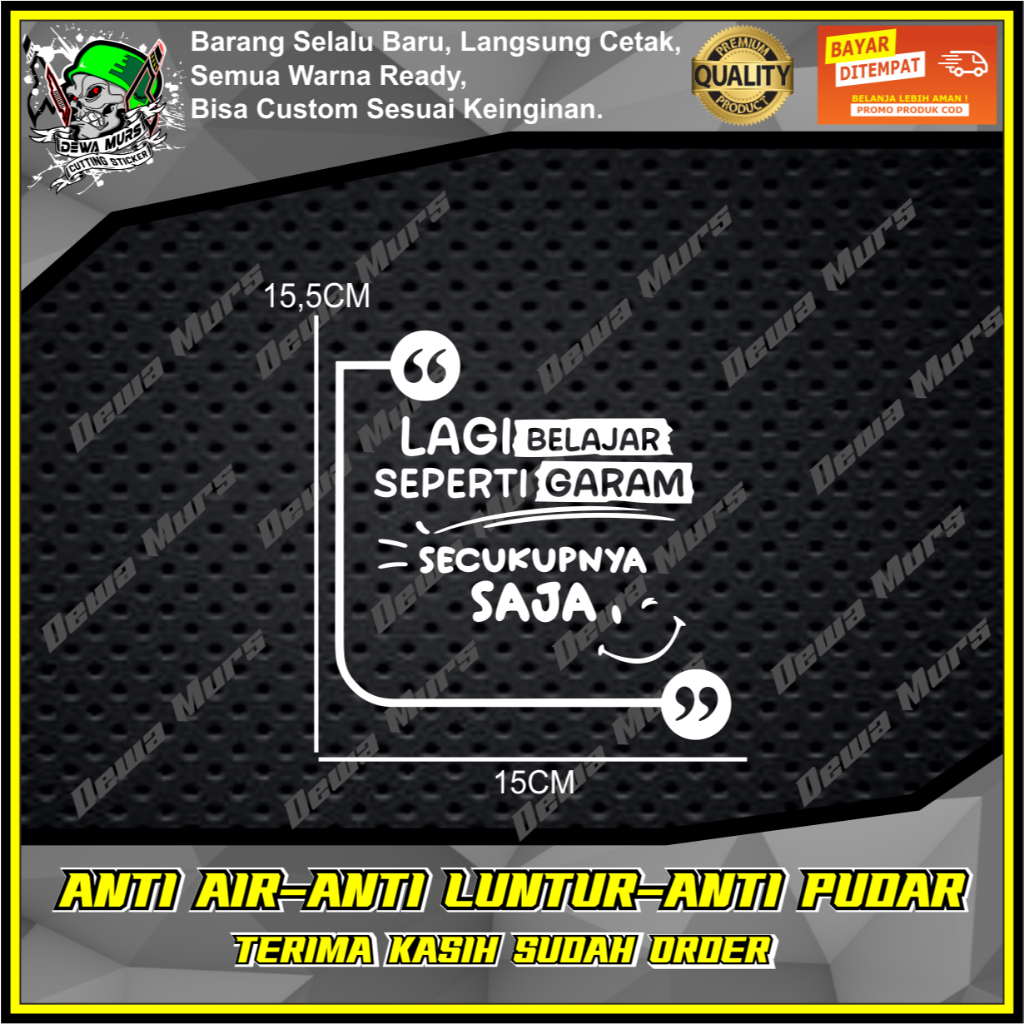 Jual Cutting Sticker LAGI BELAJAR SEPERTI GARAM SECUKUPNYA SAJA Sticker ...