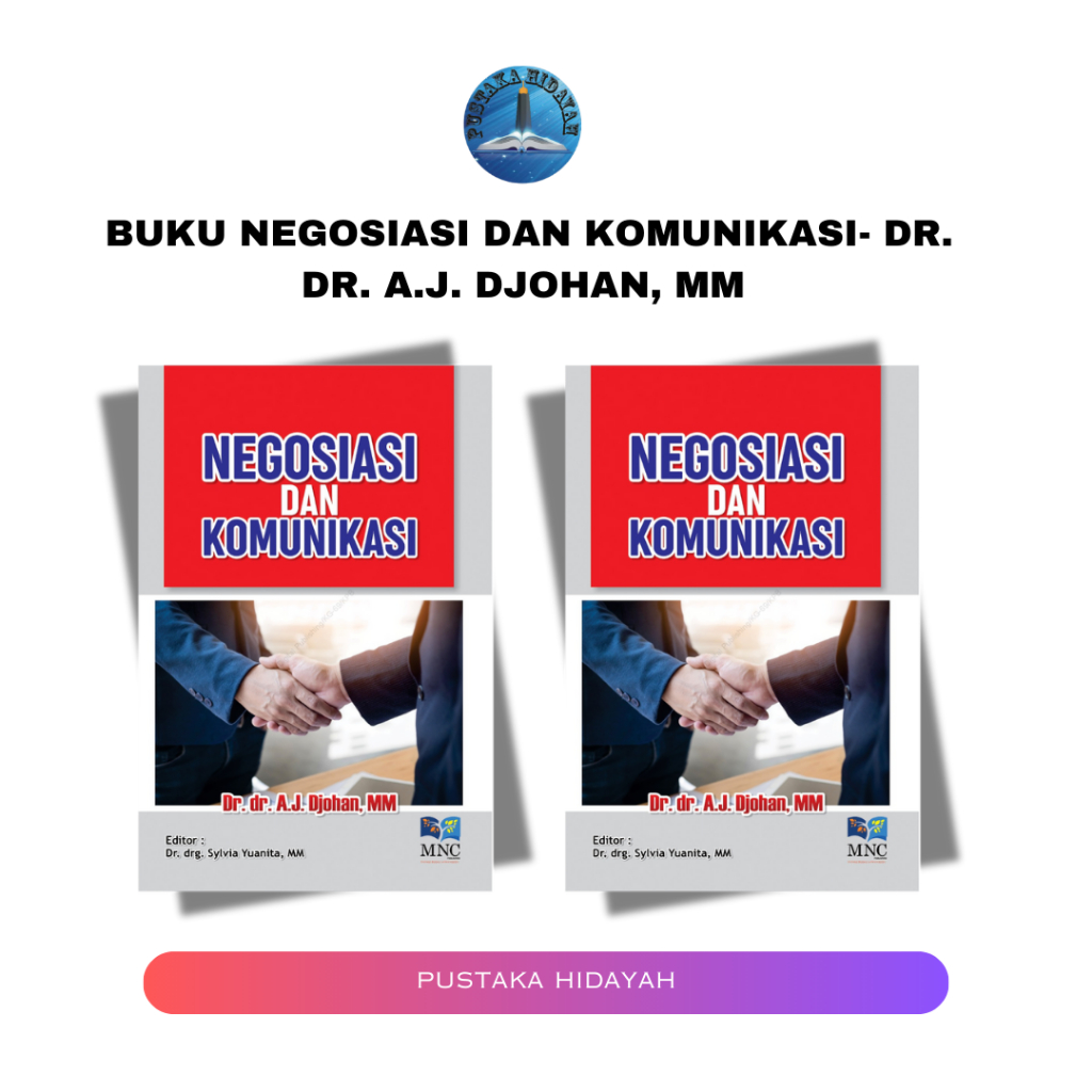 Jual Buku Negosiasi dan Komunikasi- Dr. dr. A.J. Djohan, MM | Shopee ...