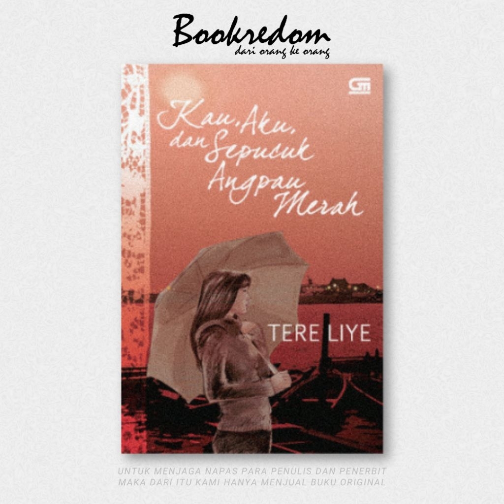 Jual Kau, Aku, dan Sepucuk Angpau Merah - Tere Liye - Bookredom ...