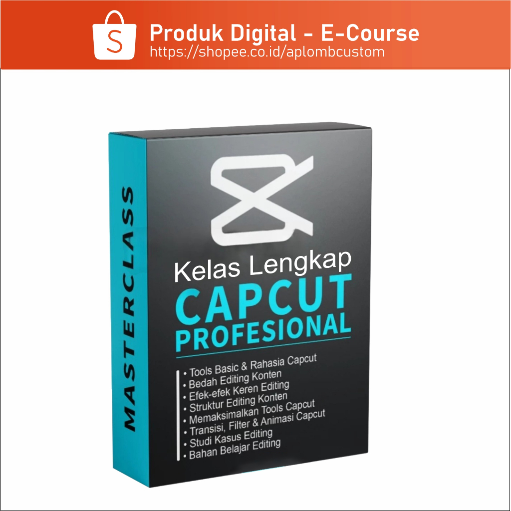 Jual APC Kelas Capcut Profesional Mobile dan Desktop Jago Video Editing Materi Pembelajaran ...