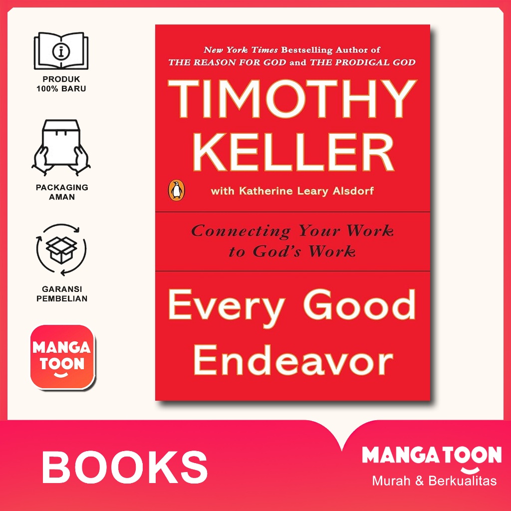 Jual Every Good Endeavor: Connecting Your Work By Timothy Keller ...