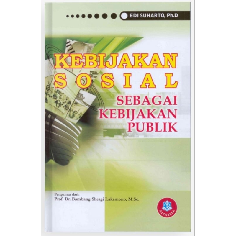 Jual Buku Kebijakan Sosial Sebagai Kebijakan Publik Edi Suharto /ABT ...