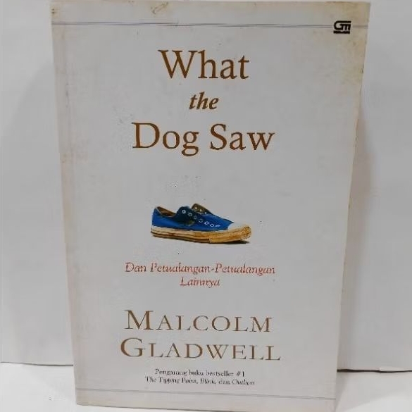 Jual Buku ORIGINAL WHAT THE DOG SAW BY MALCOLM GLADWELL | Shopee Indonesia