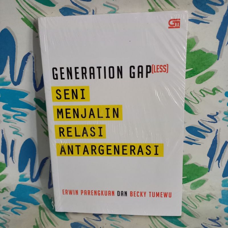 Jual original Buku Generation Gap Less Seni Menjalin Relasi Antargenerasi Erwin Parengkuan dan ...