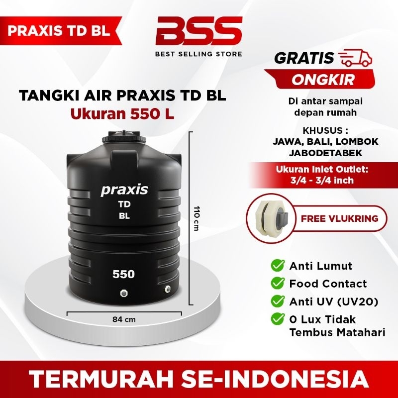 Jual Tandon Toren Tangki Air TERMURAH SE INDONESIA!!! Praxis BL 550 Liter Anti Lumut Bahan ...