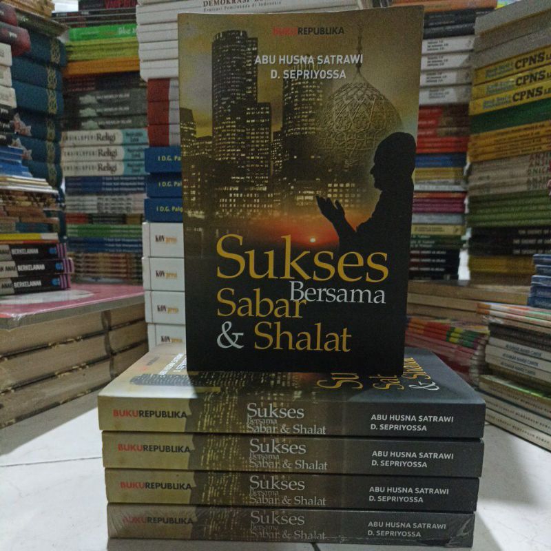 Jual BUKU MOTIVASI ISLAMI / BACAAN AGAMA FILSAFAT / SUKSES BERSAMA SABAR & SHALAT / PRODUK ASLI ...