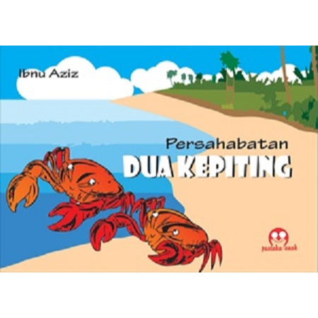 Jual Buku Persahabatan Dua Kepiting - Ibnu Aziz | Shopee Indonesia