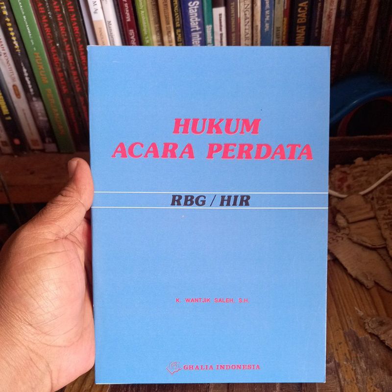 Jual Buku HUKUM ACARA PERDATA RBG/HIR karangan K. Wantjik Saleh, SH ...