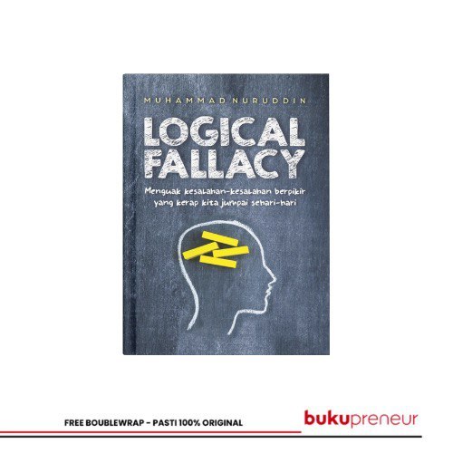 Jual Bukupreneur - Logical Fallacy - Muhammad Nuruddin | Shopee Indonesia